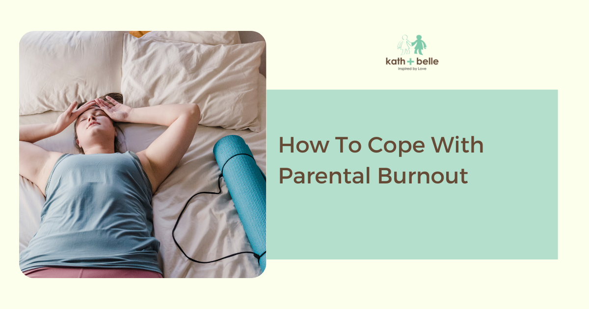 How To Cope With Parental Burnout